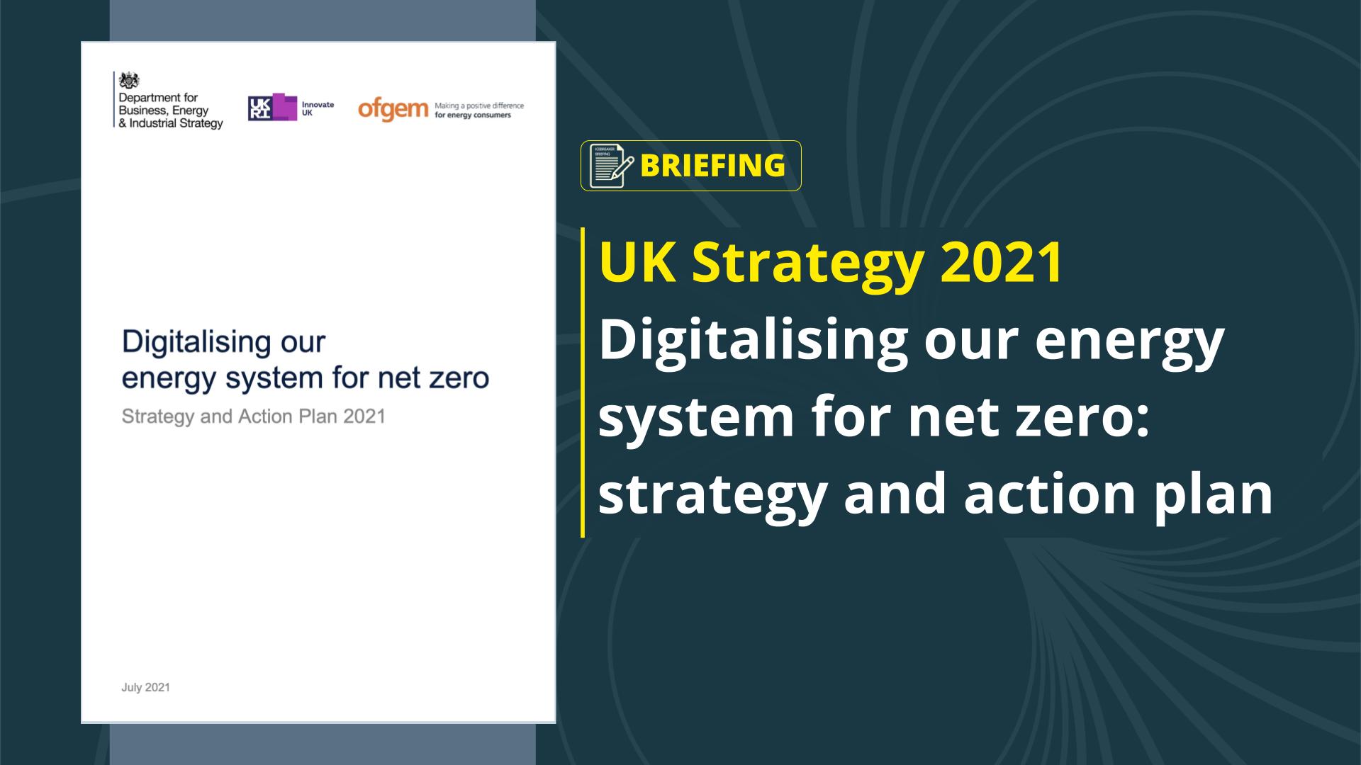 UK strategy — Digitalising our energy system for net zero: strategy and ...