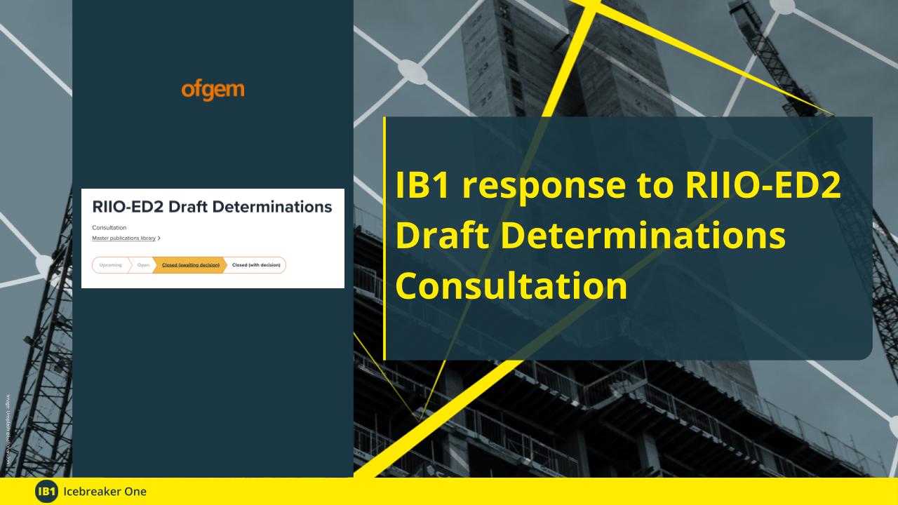 IB1 response to RIIO-ED2 Draft Determinations Consultation Icebreaker One