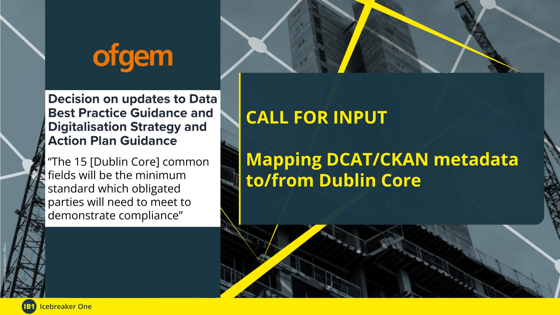 Ofgems Dublin Core Guidance And Dcat Ckan Icebreaker One