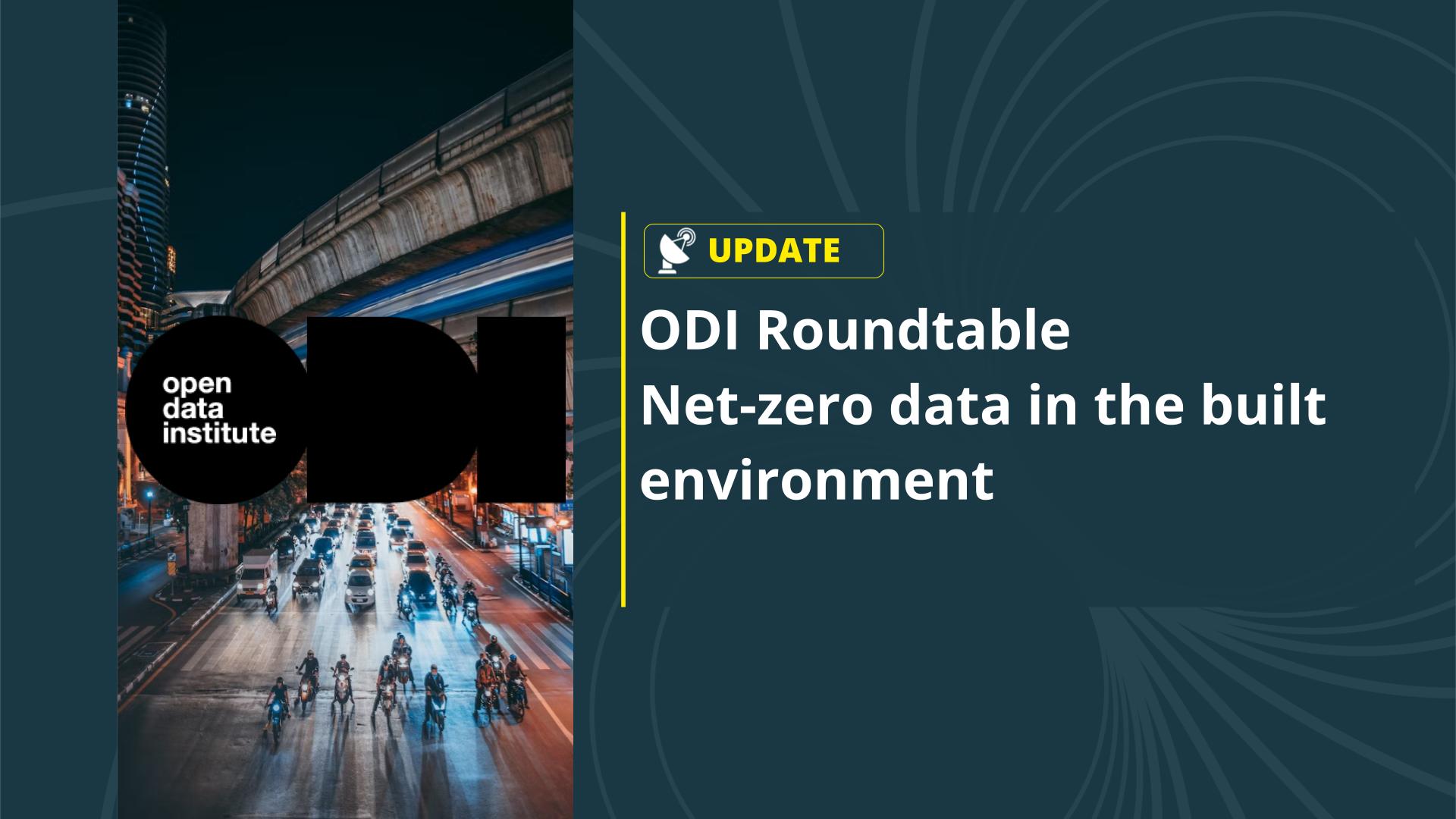 ODI roundtable: net-zero data in the built environment Icebreaker One