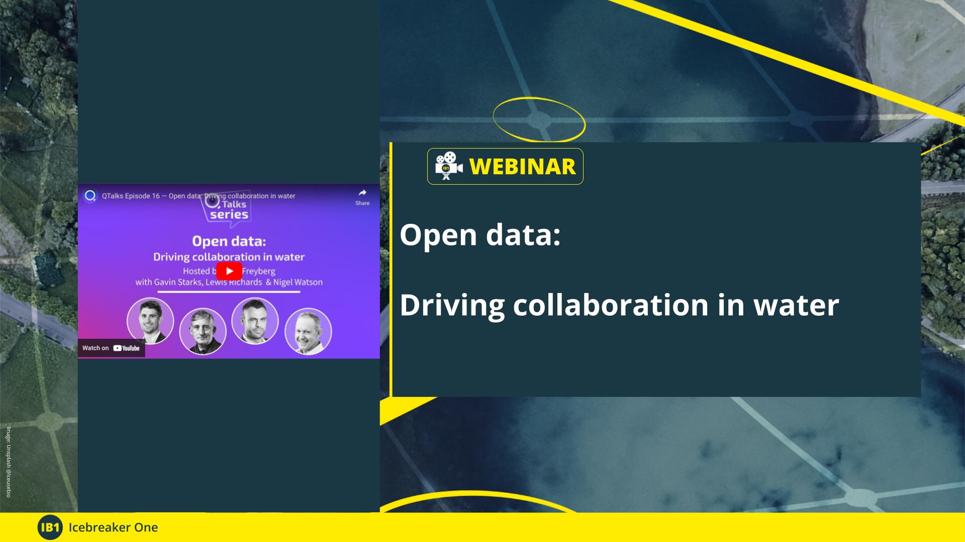 Webinar — Open data: Driving collaboration in water Icebreaker One