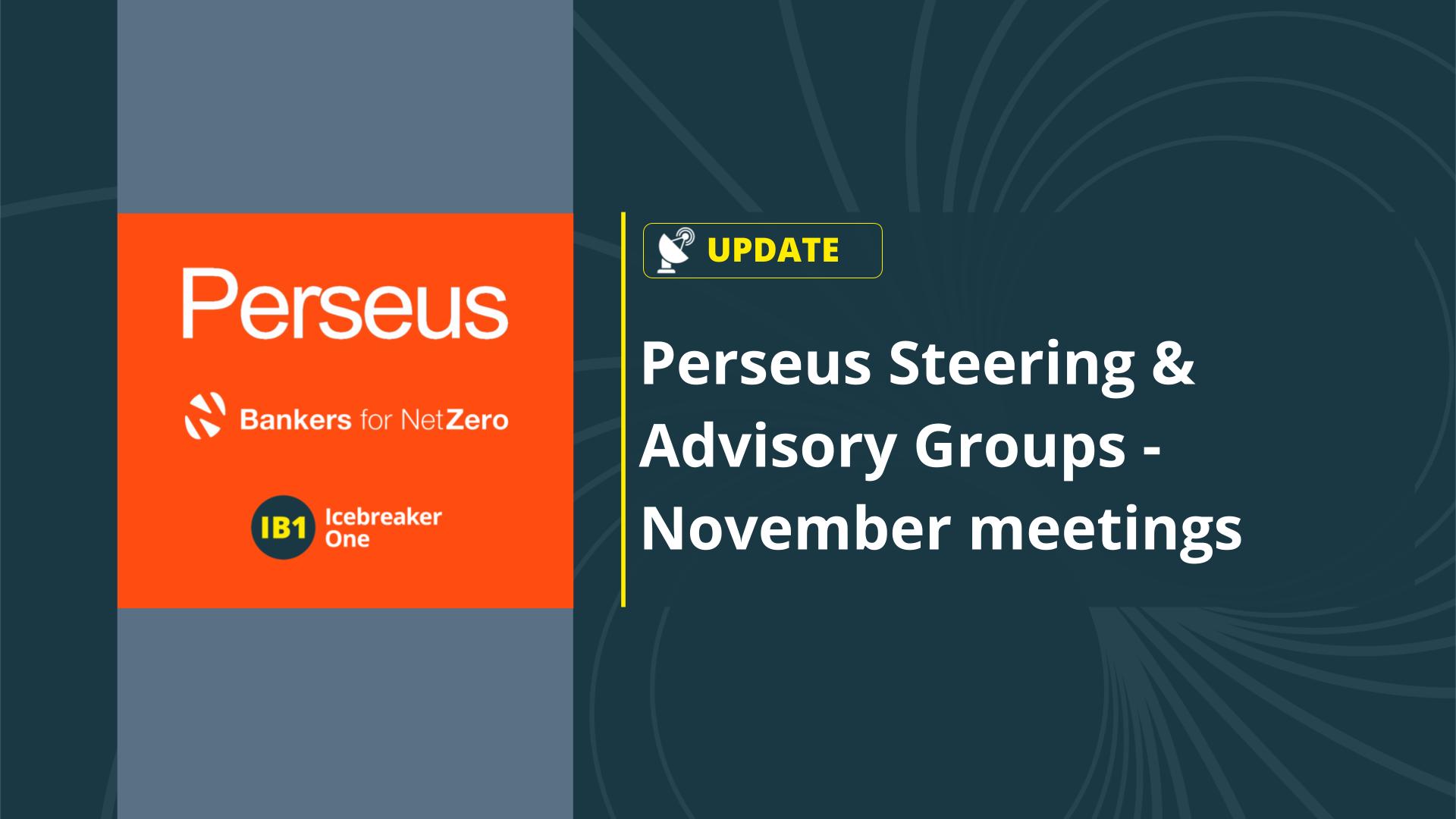 Perseus Steering & Advisory Groups – November meetings Icebreaker One